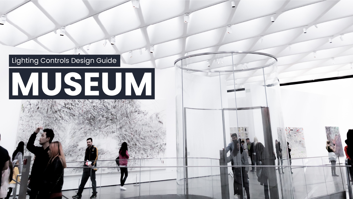 Lumos Controls Lighting Control Strategies for Museum